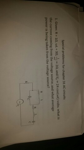 Solved Given: R = 1 Ohm, omega t = 3 Ohm, 1/omega C = 2 Ohm, | Chegg.com