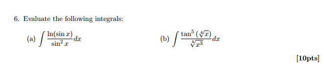 Solved Evaluate the following integrals: integral ln(sin | Chegg.com