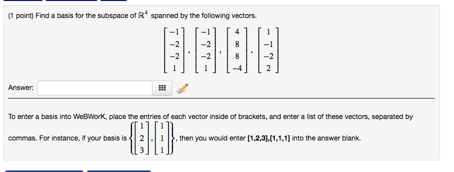 Solved Answer: To enter a basis into WeBWork, place the | Chegg.com