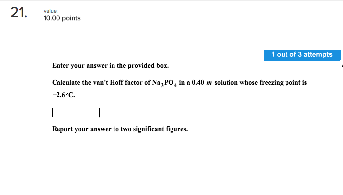 Solved Calculate the van't Hoff factor of Na _3 PO _4 in a | Chegg.com