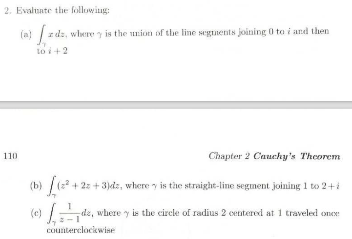 Solved Evaluate: the following: integral_gamma x dz. where | Chegg.com