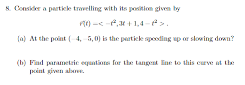 Solved Consider a particle travelling r(t)