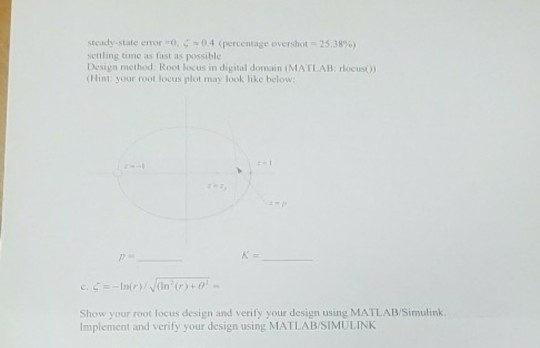 MATLAB/SIMULINK Problem using the Root Locus Design | Chegg.com MATLAB/SIMULINK Problem using the Root Locus Design | Chegg.com