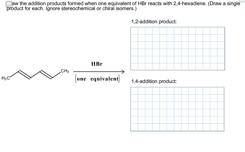 Solved Raw the addition products formed when one equivalent | Chegg.com