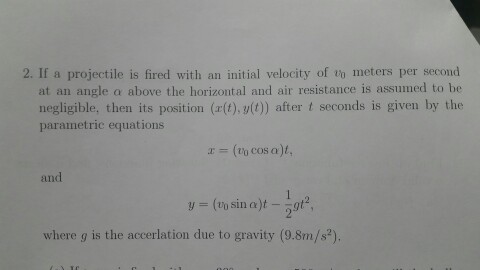 Solved 2. If a projectile is fired with an initial velocity | Chegg.com