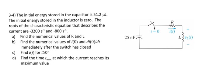 Solved 3-4) The initial energy stored in the capacitor is | Chegg.com