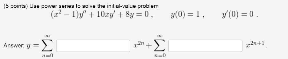 Solved Use power series to solve the initial-value problem | Chegg.com