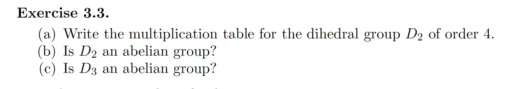 Solved Write the multiplication table for the dihedral group | Chegg.com