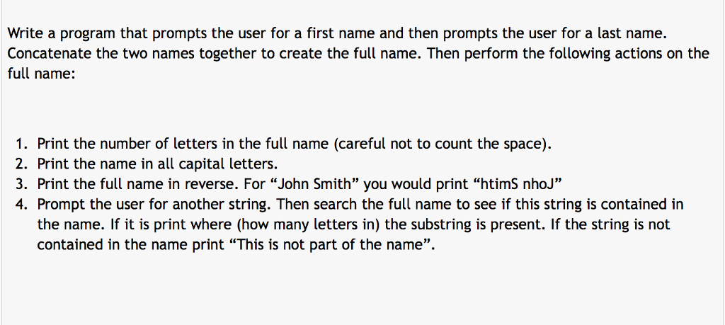 Solved Write a program that prompts the user for a first | Chegg.com