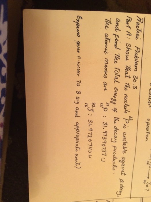 Solved Show that the nuclin^32P is unslable against beta | Chegg.com