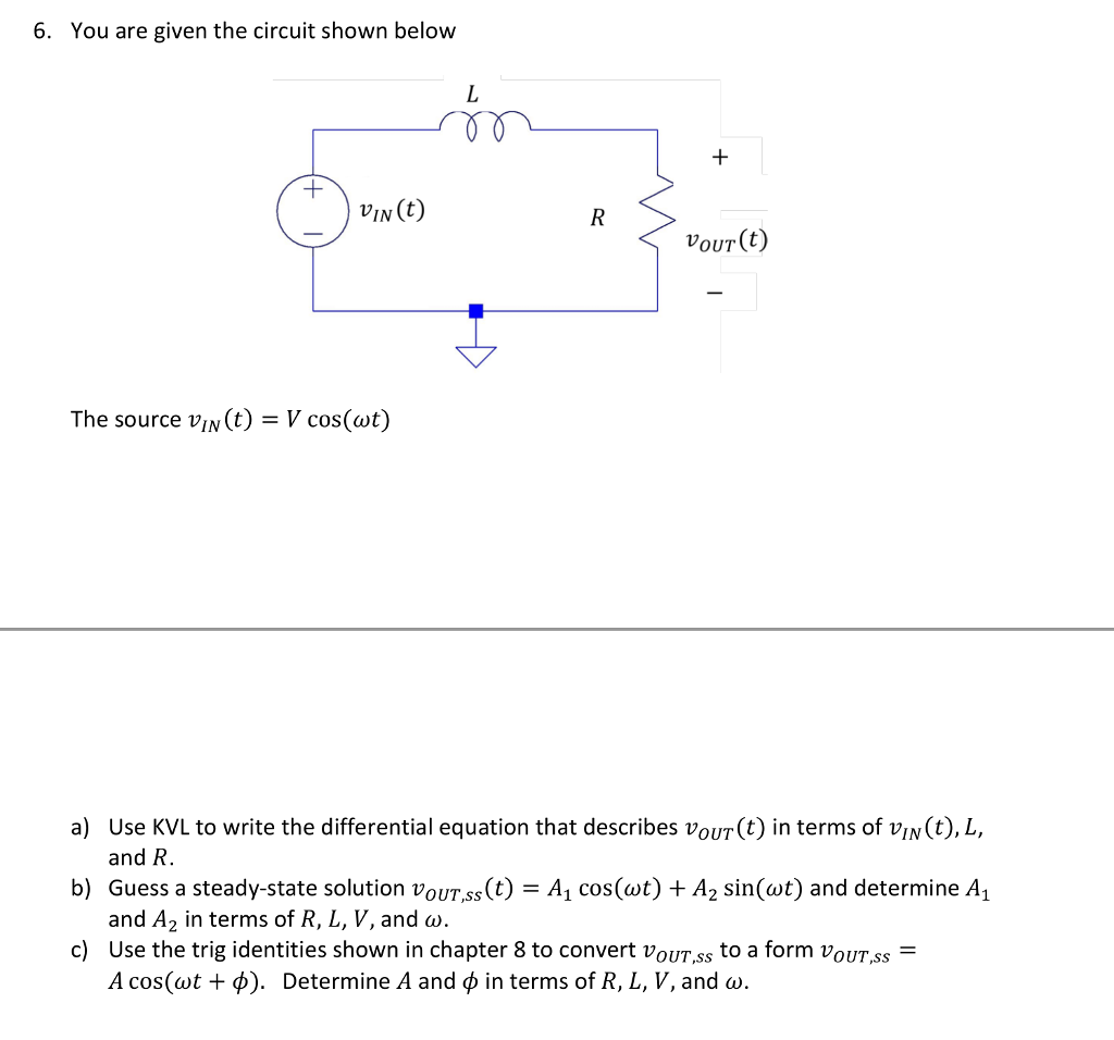 Solved 6. You are given the circuit shown below ViN(t) vouT | Chegg.com