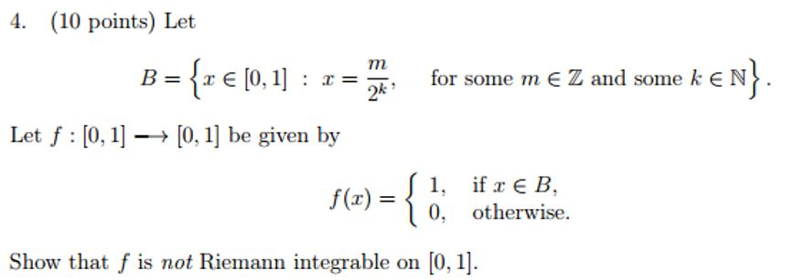 Solved Let B = {x elementof [0, 1]: x = m/2^k, for some m | Chegg.com