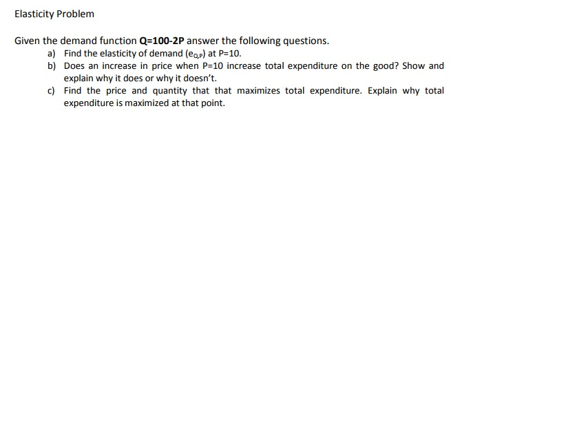Solved Elasticity Problem Given the demand function Q-100-2P | Chegg.com
