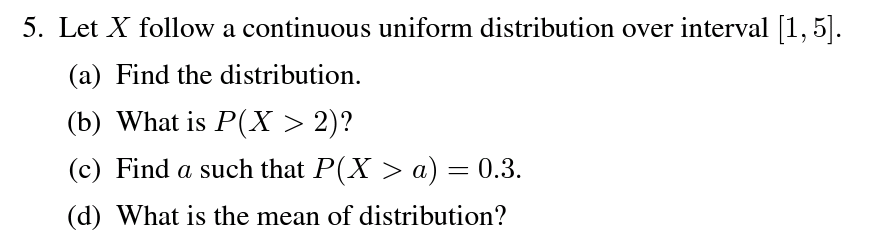 Solved 5, Let X follow a continuous uniform distribution | Chegg.com