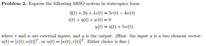 Solved Problem 2. Express the following MISO system in | Chegg.com