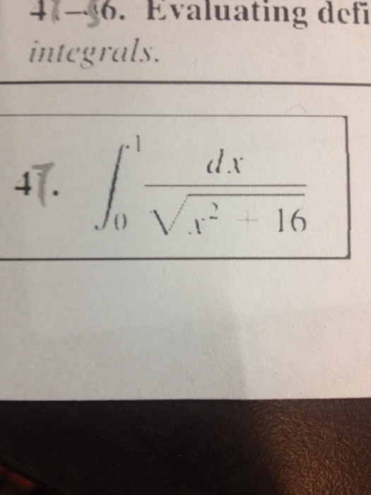 Solved Evaluating dell integrals. Integrals^1_0 dx/ x^2 +16 | Chegg.com