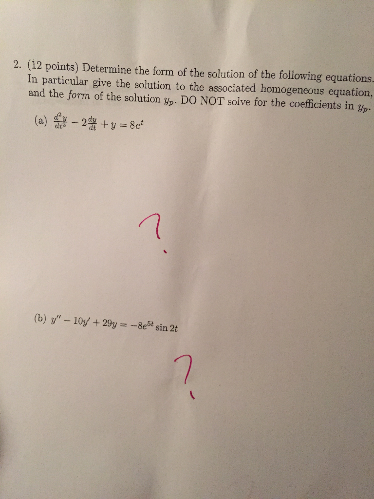 Solved 2. (12 points) Determine the form of the solution of | Chegg.com