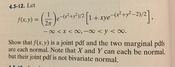 Solved Let f(x, y) = (1/2pi)e^-(x^2 + y^2)/2[1 + xye^-(x^2 | Chegg.com