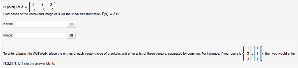 Solved [ 6 8 3 (1 point) Let A Find bases of the kernel and | Chegg.com