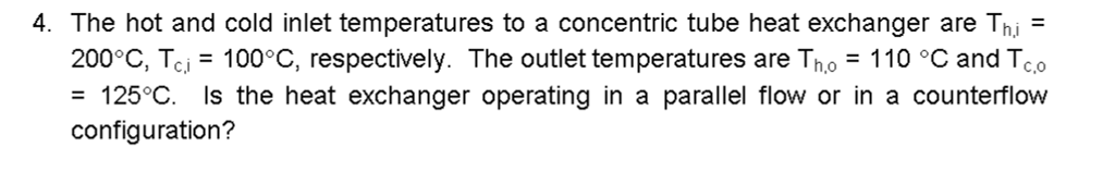 Solved 4. The hot and cold inlet temperatures to a | Chegg.com