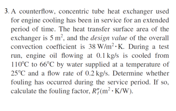 Solved A counterflow, concentric tube heat exchanger used | Chegg.com