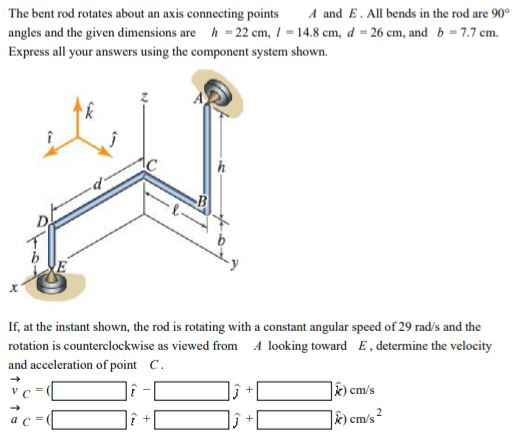 Solved The bent rod rotates about an axis connecting points | Chegg.com