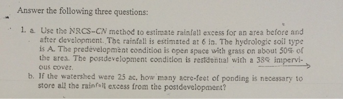 Solved Use the NRCS-CN method to estimate rainfall excess | Chegg.com