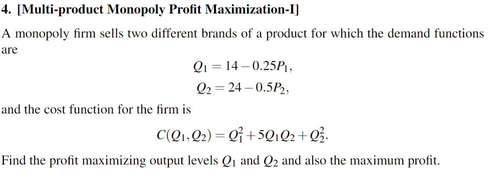 Solved 4. [Multi-product Monopoly Profit Maximization-I] A | Chegg.com