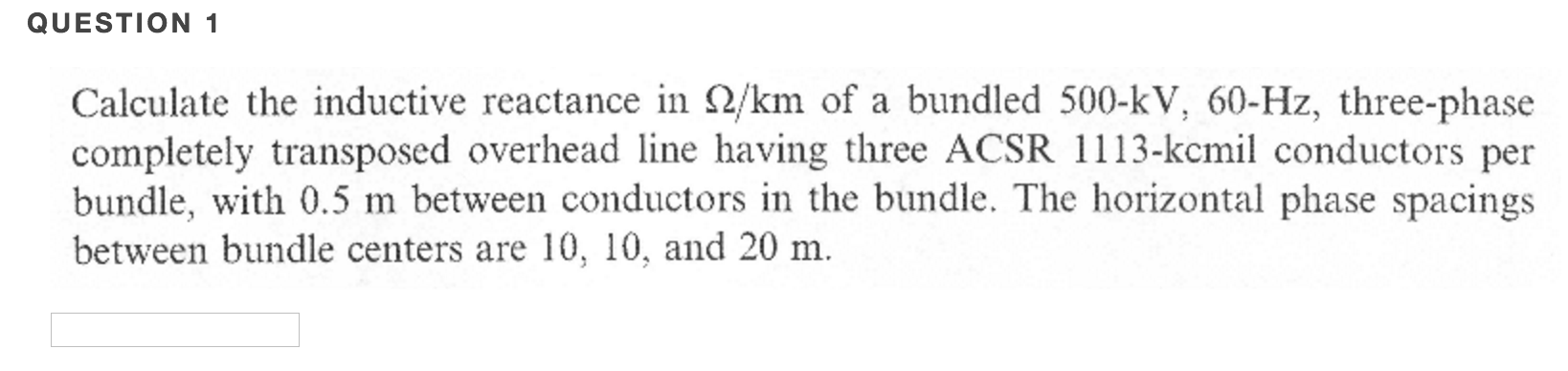Solved Calculate the inductive reactance in omega/km of a | Chegg.com