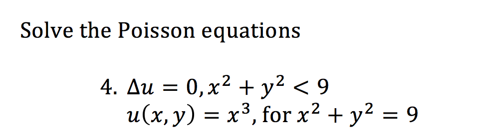 Solved Solve the Poisson equations nabla u = 0, x^2 + y^2