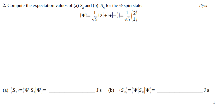 Solved Compute The Expectation Values Of A Sz And B Sx