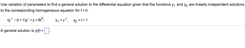 Solved Use variation of parameters to find a general | Chegg.com