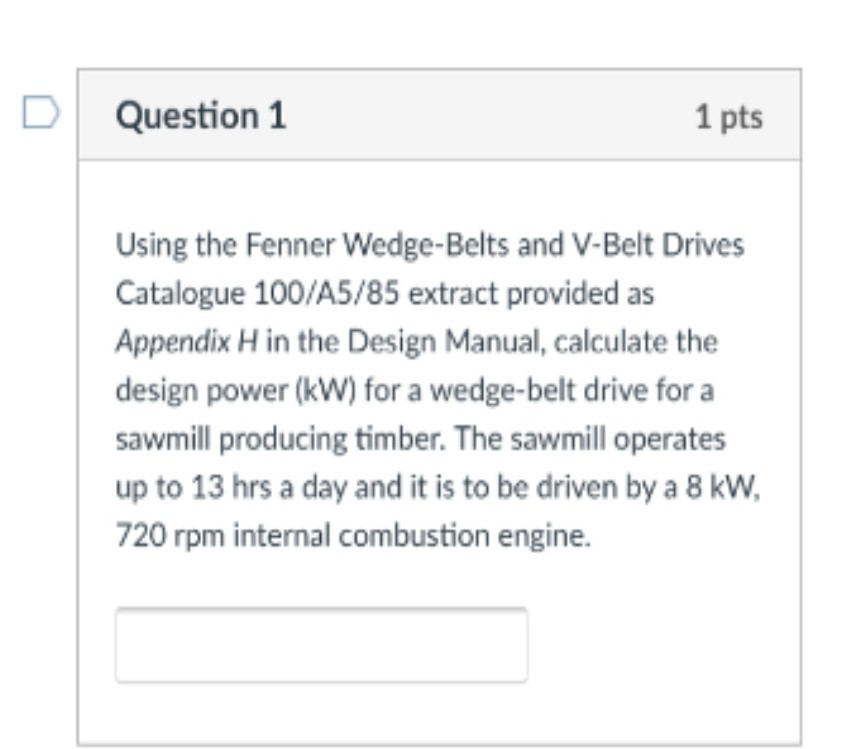 Solved DI Question 1 1 pts Using the Fenner Wedge-Belts and | Chegg.com