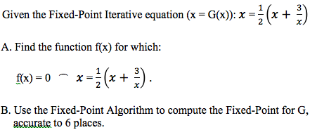 Solved Given the Fixed-Point Iterative equation (x = G(x)): | Chegg.com