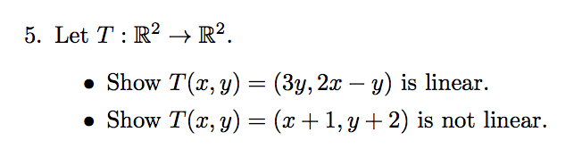 Solved 5. Let T : R2 → R2. . Show T(x,y) (Sy, 2x-y) is | Chegg.com Solved 5. Let T : R2 → R2. . Show T(x,y) (Sy, 2x-y) is | Chegg.com