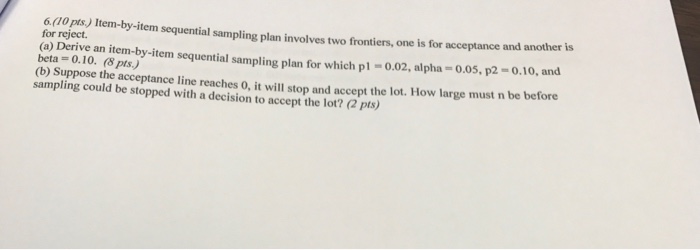 Solved Item-by-item sequential sampling plan involves two | Chegg.com
