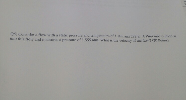 Solved Q5) Consider a flow with a static pressure and | Chegg.com