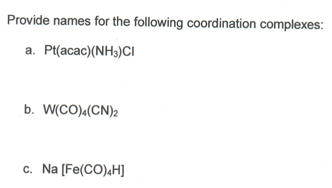 Solved Provide names for the following coordination | Chegg.com