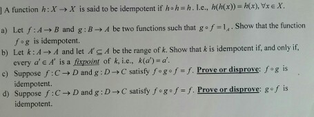 Solved A function h: X rightarrow X is said to be idempotent | Chegg.com
