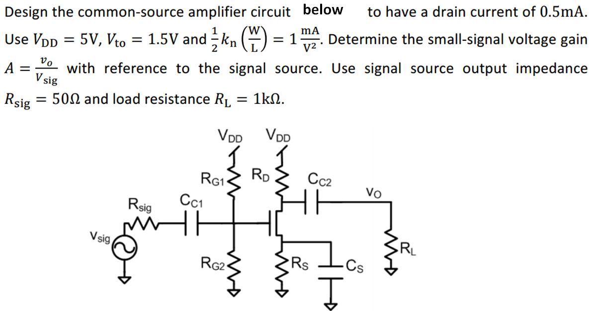 Solved Design the common-source amplifier circuit below to | Chegg.com
