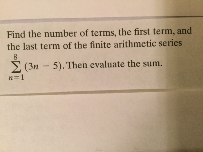Solved Find the number of terms, the first term, and the | Chegg.com