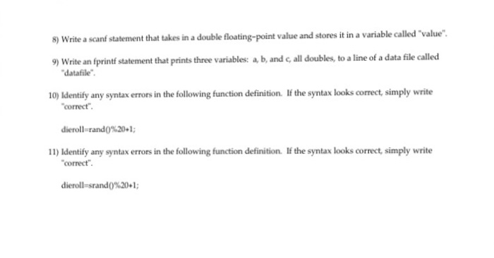 Solved 8 Write A Scanf Statement That Takes In A Double 
