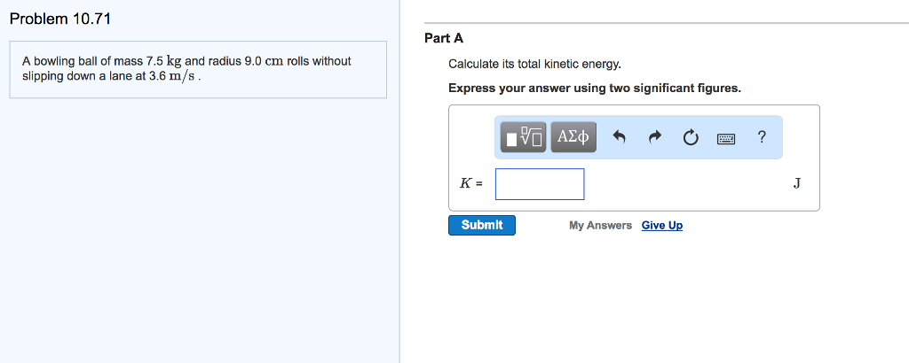 Solved A bowling ball of mass 7.5 kg and radius 9.0 cm rolls | Chegg.com