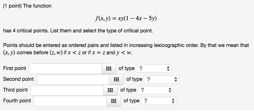 Solved The function f(x, y) =xy(1 - 4x - 5y) has 4 critical | Chegg.com