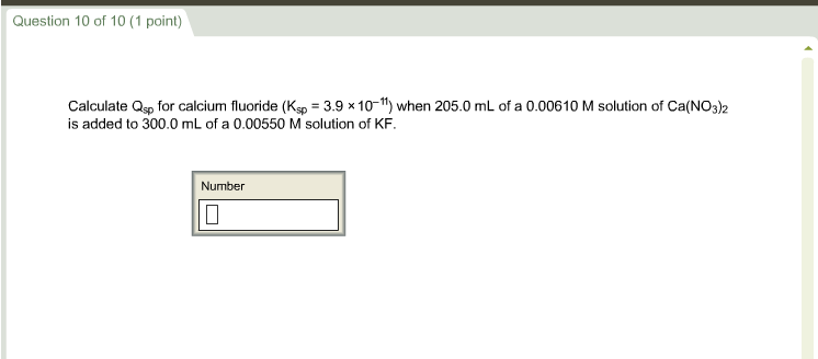 Solved Calculate Qsp for calcium fluoride (Ksp = 3.9 times | Chegg.com