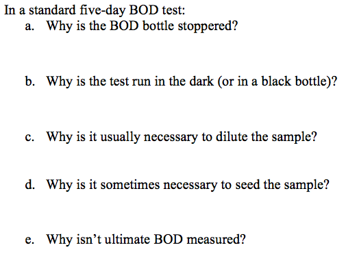 Solved In a standard five-day BOD test: a. Why is the BOD | Chegg.com
