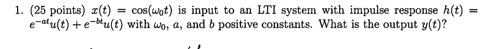Solved x(t) = cos(w0t)is input to an LTI system with impulse | Chegg.com