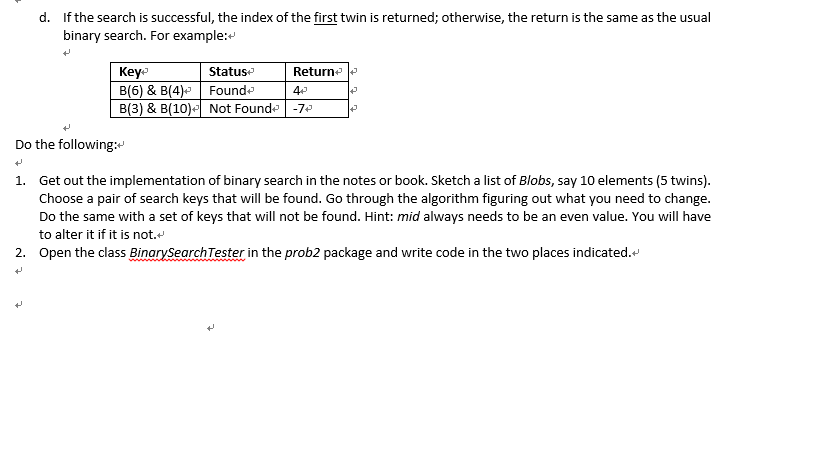 Solved ou will write a version of recursive binary search | Chegg.com