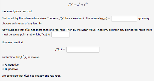 Solved has exactly one real root. First of all, by the | Chegg.com