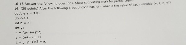 Solved work for partial Answer the following questions. Show | Chegg.com